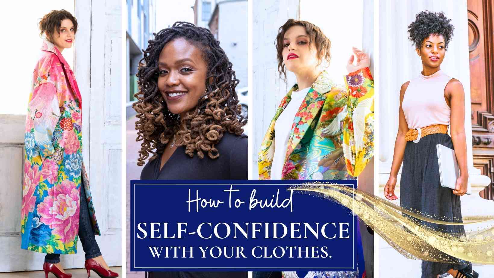 How To Build Self-Confidence With Your Clothes . – Dress Your Color